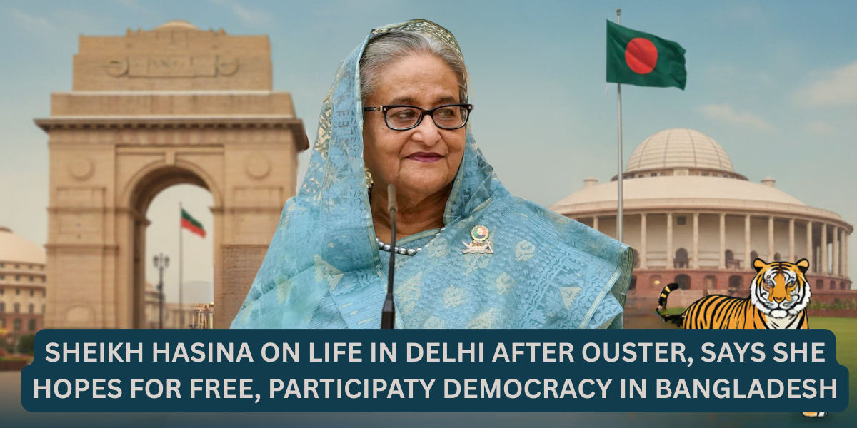 “Grateful to India” — Sheikh Hasina on life in Delhi after ouster, says ...